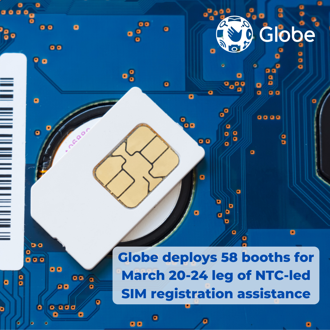 Globe deploys 58 booths for March 20-24 leg of NTC-led SIM registration ...